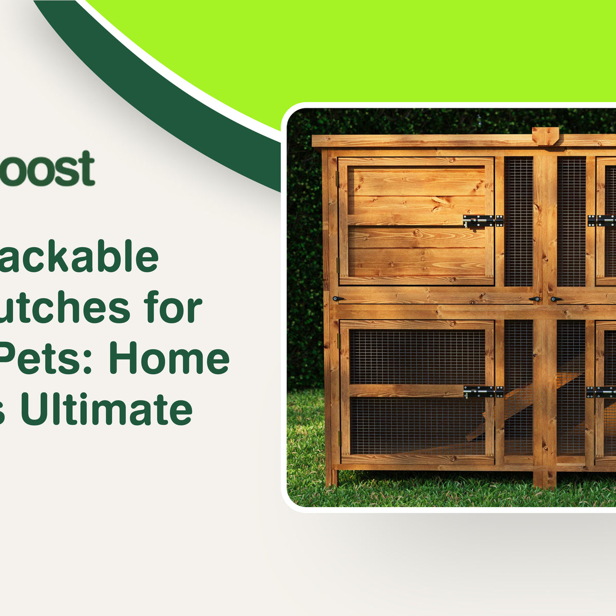 5 Best Stackable Rabbit Hutches for Multiple Pets: Home & Roost's Ulti